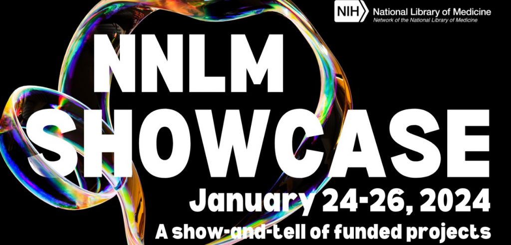 NNLM Showcase 2024: A Show and Tell of Funded Projects – PHDL Me This